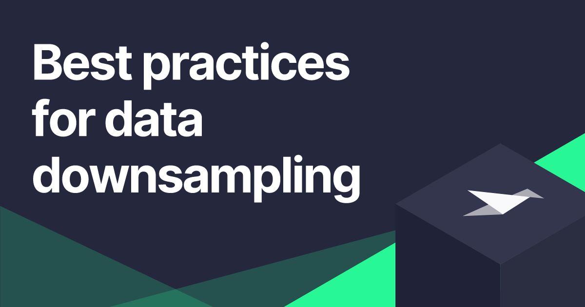 Best practices for downsampling billions of rows of data